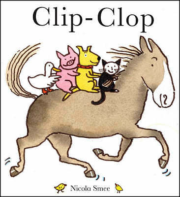 Clip-clop by Nicola Smee (Hardcover, 2006) for sale online | eBay