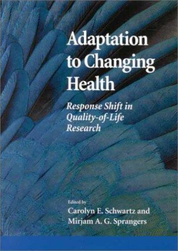 Adaptation to Changing Health : Response Shift in Quality-of-Life ...