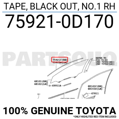 759210D170 Genuine Toyota TAPE, BLACK OUT, NO.1 RH 75921-0D170 | eBay