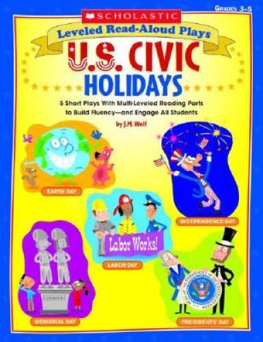 Leveled Read-Aloud Plays: US Civic Holidays: 5 Short Plays with Multi-L ...