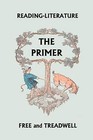 Reading-Literature The Primer, Treadwell, Free, Richardson ...