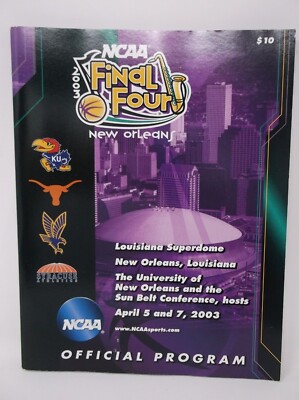 2003 NCAA FINAL FOUR Louisiana Superdome Official Program April 5 and 7 ...