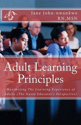Adult Learning Principles: Maximizing The Learning Experience of Adults ...