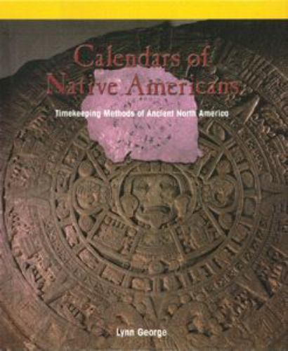 Calendars of Native Americans : Timekeeping Methods of Ancient North ...