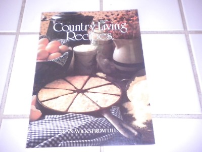 Country Living Recipes by Jean W. Liles (1982, Hardcover) 9780848705312 ...