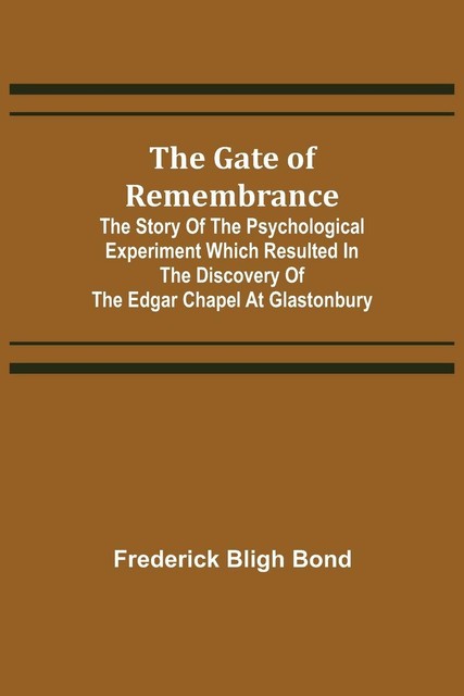 The Gate of Remembrance; The Story of the Psychological Experiment ...