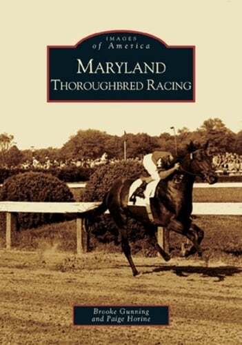 Maryland Thoroughbred Racing by Brooke Gunning: Used 9780738541549 | eBay