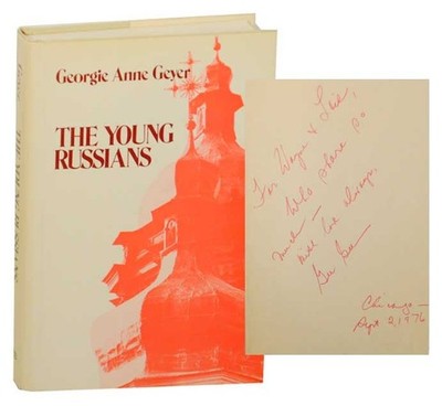 Georgie Anne GEYER / THE YOUNG RUSSIANS Signed Association Copy 1st ...