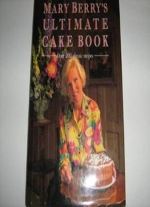 Mary Berry's Ultimate Cake Book: Over 200 classic recipes,Mary ...