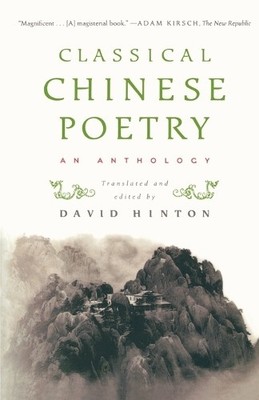 David Hinton Classical Chinese Poetry (Tascabile) | eBay