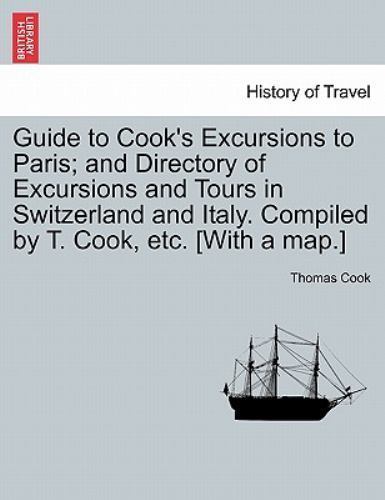 Guide to Cook's Excursions to Paris; and Directory of Excursions and ...