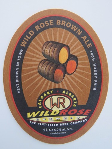 Bière Dessous ~ ~ Wildrose Brewery Wild Rose Marron Ale ~ Calgary ...