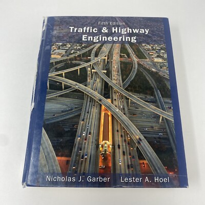 Traffic and Highway Engineering 5th Edition By Lester Hoel and Nicholas ...