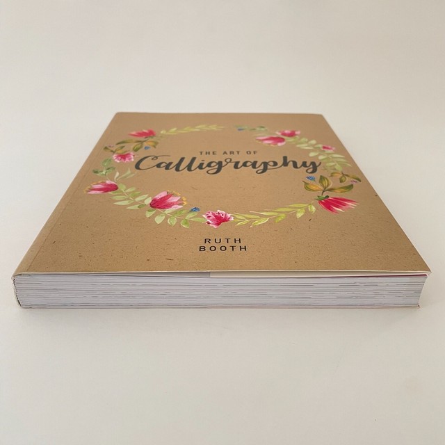 The Art of Calligraphy by Ruth Booth (Hardcover) for sale online | eBay
