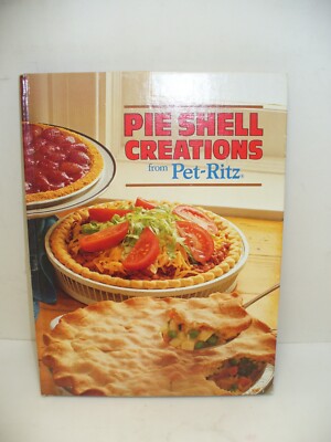 Pet-Ritz Pie Shell Creations Vintage Hardcover Cookbook Color Photos 96 ...