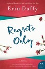 Regrets Only: A Novel - Erin Duffy, 9780062698247, paperback ...