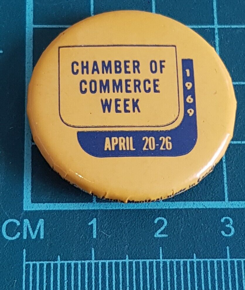 Vtg 1969 Canadian Chamber Of Commerce Week April 20-26 Button Metal ...