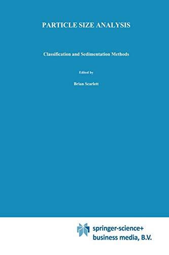 Particle Size Analysis : Classification and sedimentation methods