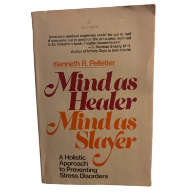 Mind As Healer, Mind As Slayer : A Holistic Approach to Preventing ...