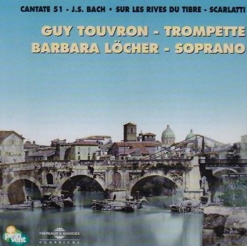 BACH - SCARLATTI - INTERPRETE PAR GUY TOUVRON & BARBARA LOCHER NEW CD ...