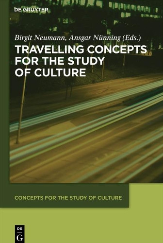 Birgit Neumann Travelling Concepts for the Study of Culture (Relié ...