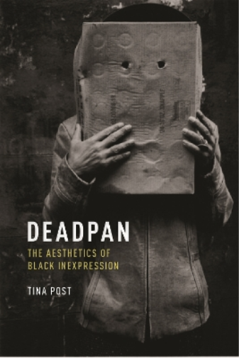Tina Post Deadpan (Relié) Minoritarian Aesthetics 9781479811205 | eBay