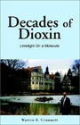 DECADES OF DIOXIN By Warren B. Crummett *Excellent Condition ...