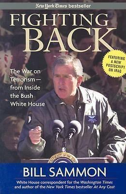 Fighting Back : The War on Terrorism - From Inside the Bush White House ...