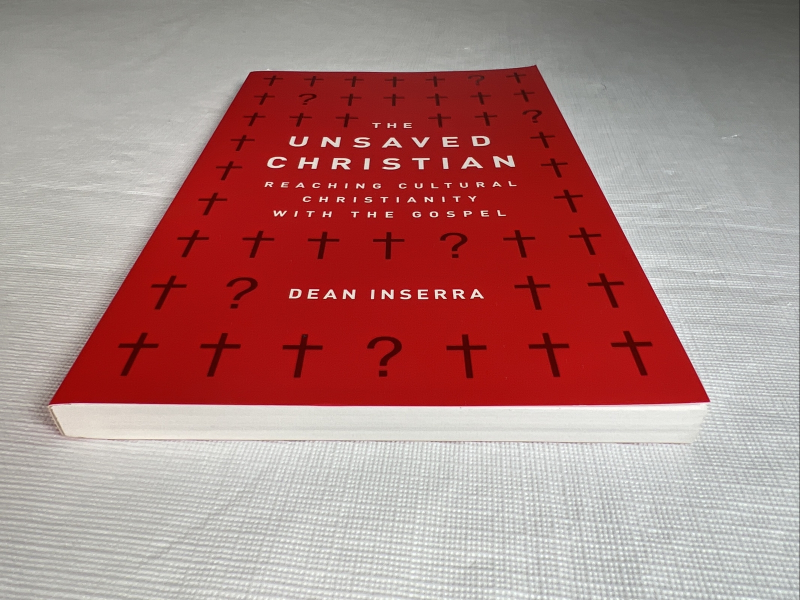 The Unsaved Christian : Reaching Cultural Christians with the Gospel by ...