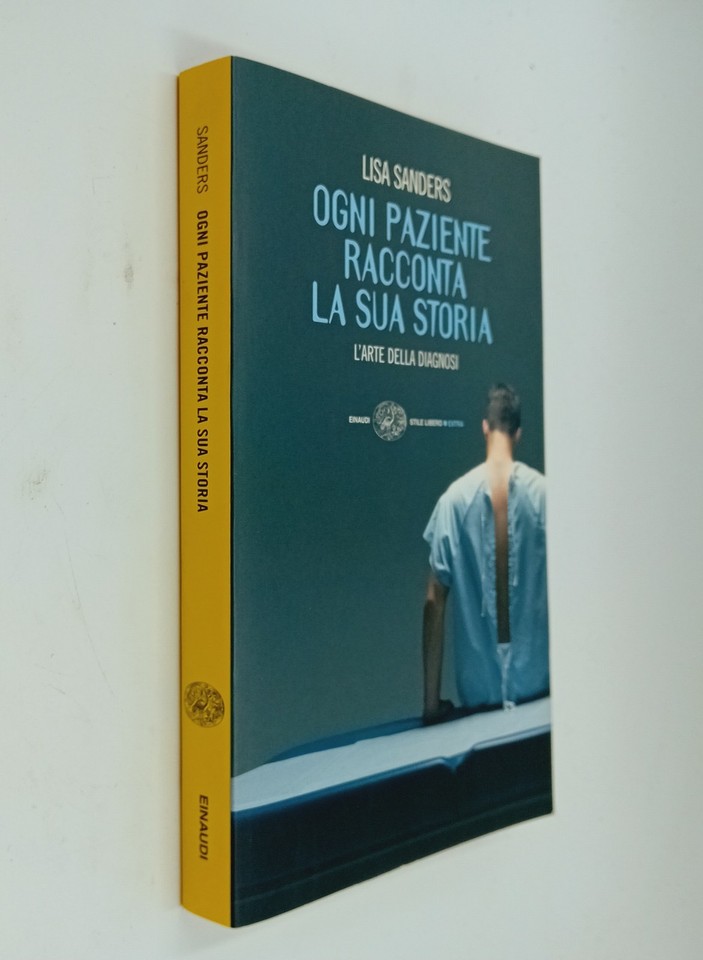 Ogni Paziente Racconta la Sua Storia - Lisa Sanders - Einaudi 2009 | eBay