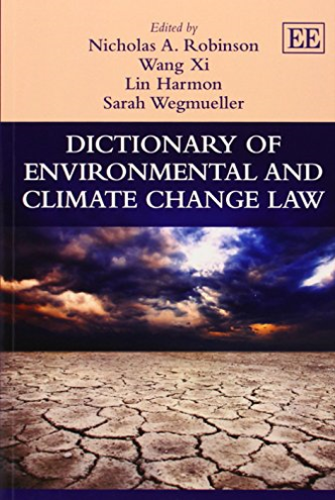 Nicholas A. Robins Dictionary of Environmental and Climate Change L ...