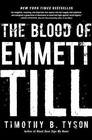 The Blood of Emmett Till, Tyson, Timothy B., 9781476714851 ...