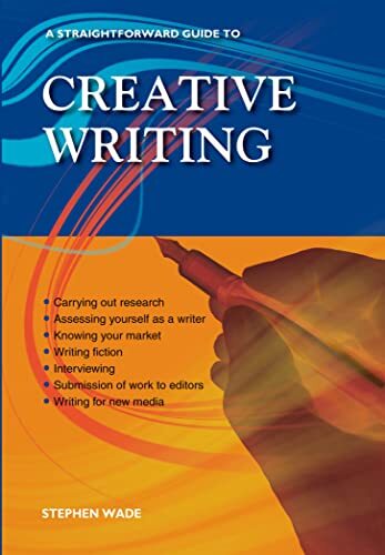Straightforward Guide to Creative Writing, A:... by Stephen Paperback ...