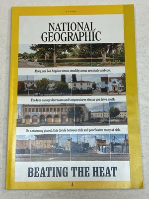 National Geographic Magazine July 2021 Beating the Heat Rich vs Poor ...