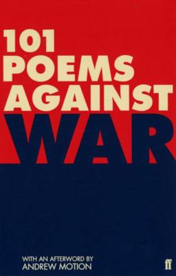 101 Poems Against War by Andrew Motion | eBay