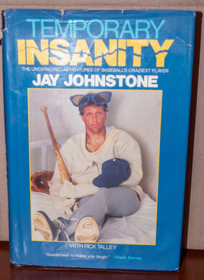 Temporary Insanity by Jay Johnstone w/Rick Talley SIGNED/Inscribed HC ...