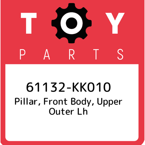 61132-KK010 Toyota Pillar, front body, upper outer lh 61132KK010, New ...