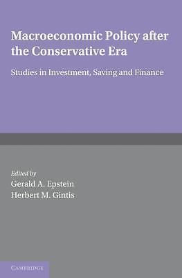 Macroeconomic Policy after the Conservative Era : Studies in Investment ...