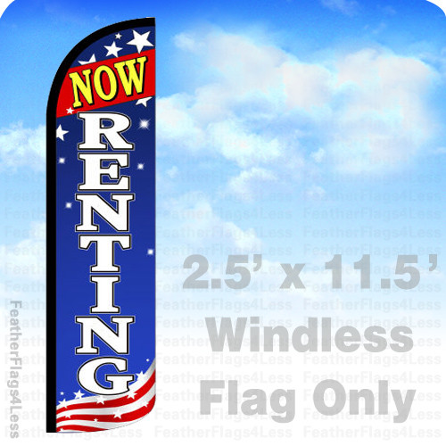 NOW RENTING - Windless Swooper Flag Feather Banner Sign 2.5'x11.5' bz ...