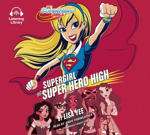 Supergirl at Super Hero High (DC Super Hero Girls) by Lisa Yee (2017 ...