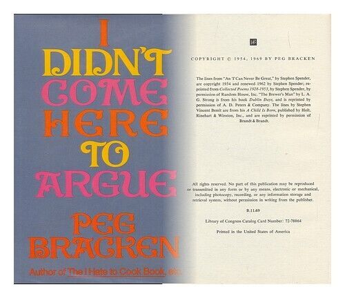 BRACKEN, PEG I Didn't Come Here to Argue 1969 First Edition Hardcover ...