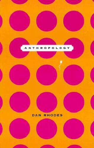 Anthropology - Hardcover By Rhodes, Dan - VERY GOOD 9780375504211| eBay