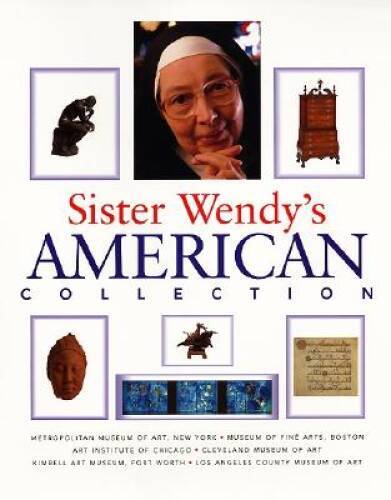 Sister Wendy's American Collection - Paperback By Beckett, Wendy - GOOD ...