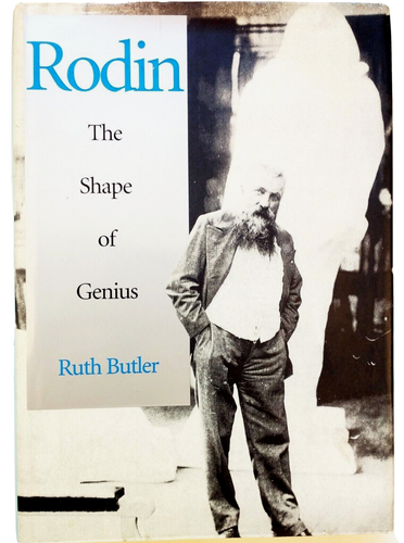 Rodin The Shape Of Genius Butler Signed Hardcover Dust Jacket 1st ...