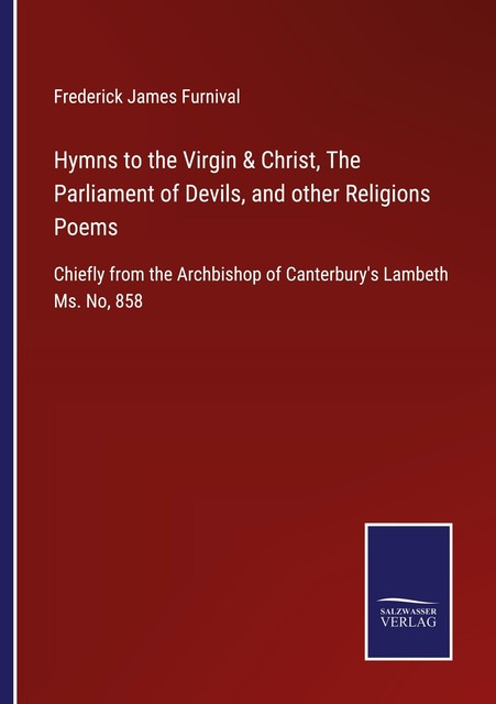 Hymns to the Virgin & Christ, The Parliament of Devils, and other ...