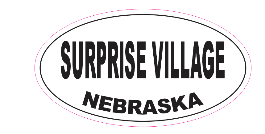 Surprise Village Nebraska Oval Bumper Sticker D7068 Euro Oval | eBay