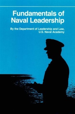 Fundamentals of Naval Leadership (FUNDAMENTALS OF NAVAL SCIENCE ...