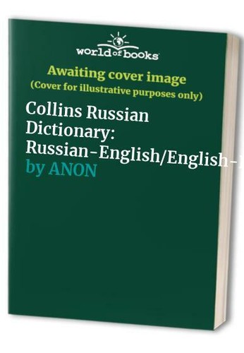 Collins Russian Dictionary: Russian-English/English-Russian by ANON ...