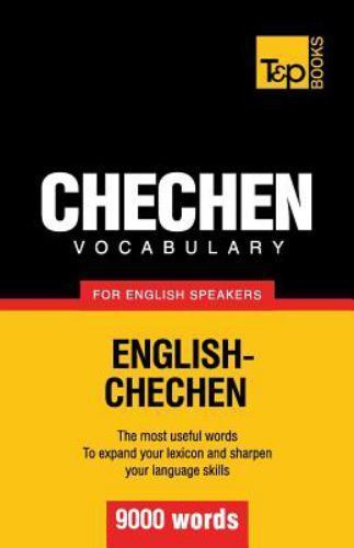 Chechen Vocabulary for English Speakers - 9000 Words by Andrey Taranov ...