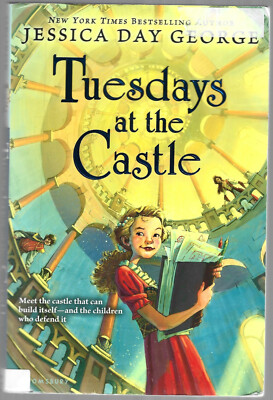 TUESDAYS AT THE CASTLE Castle Glower Book 1 by Jessica Day George (PB ...